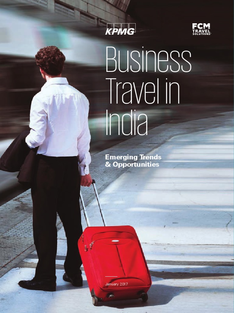 Business Travel Trends in India 2017 | PDF | China | World Politics