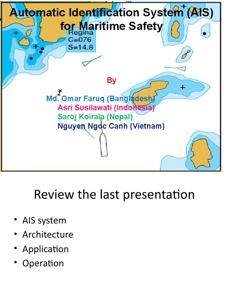 Automatic Identification System (AIS) For Maritime Safety: Md. Omar ...