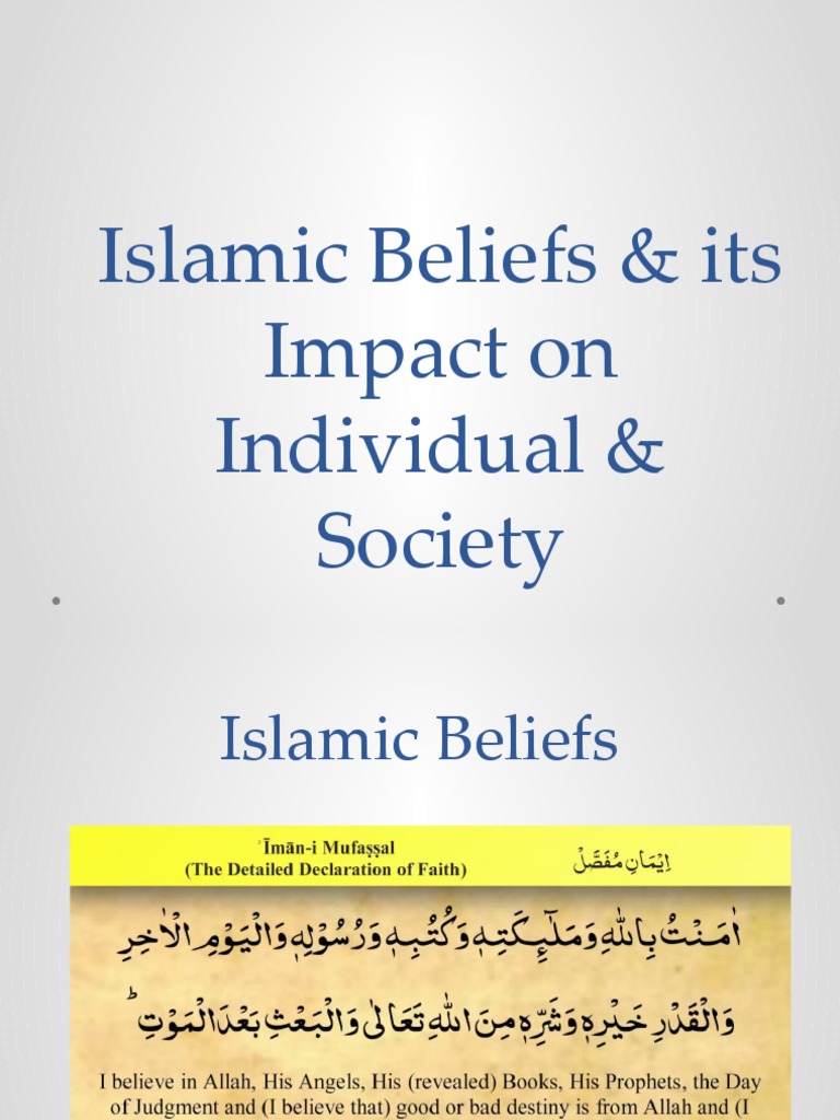 Understanding the Foundations of Islamic Beliefs and Their Impact on ...