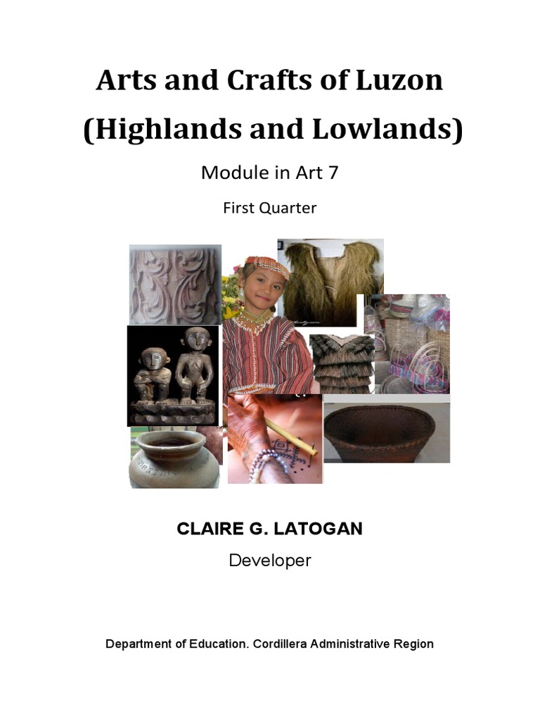 Arts and Crafts of Luzon (Highlands and Lowlands) : Module in Art 7 | PDF