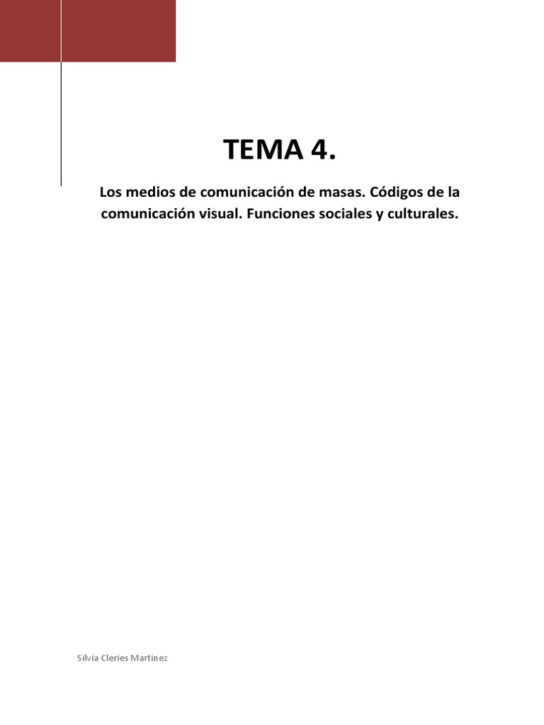 TEMA 4. Los Medios de Comunicación de Masas. Códigos en La Comunicación Visual. Funciones ...