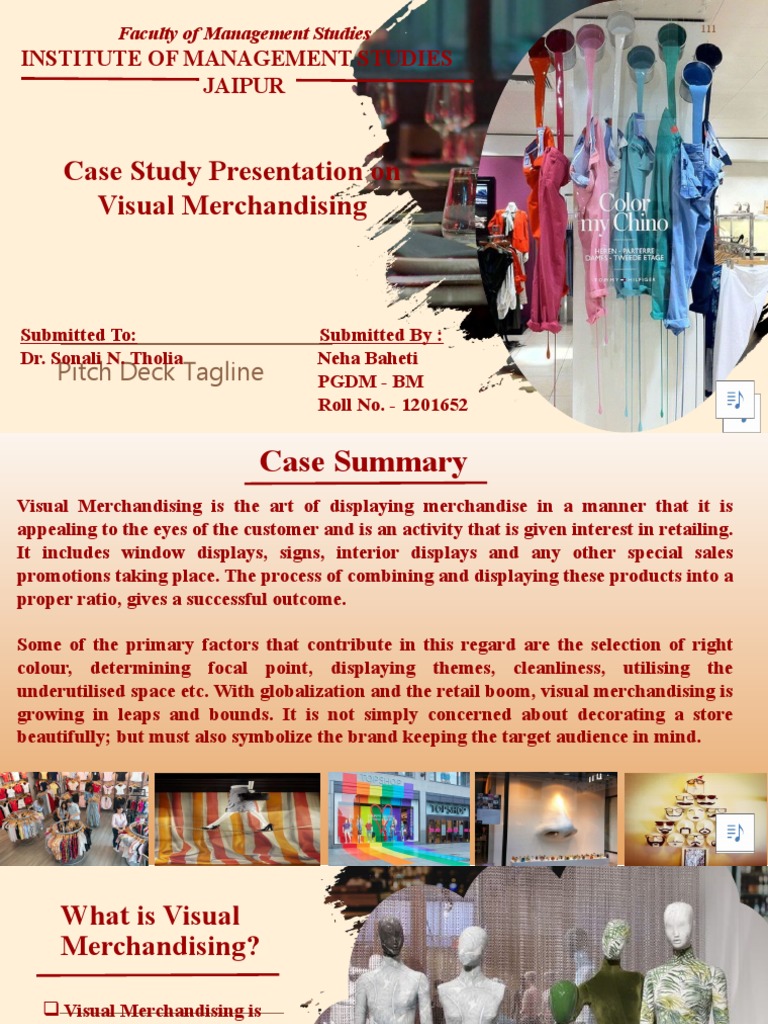 Case Study Presentation On Visual Merchandising: Pitch Deck Tagline | Download Free PDF | Retail ...