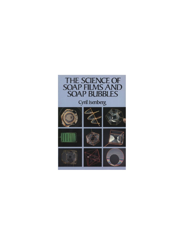 The Science of Soap Films and Soap Bubbles by Cyril Isenberg PDF | PDF