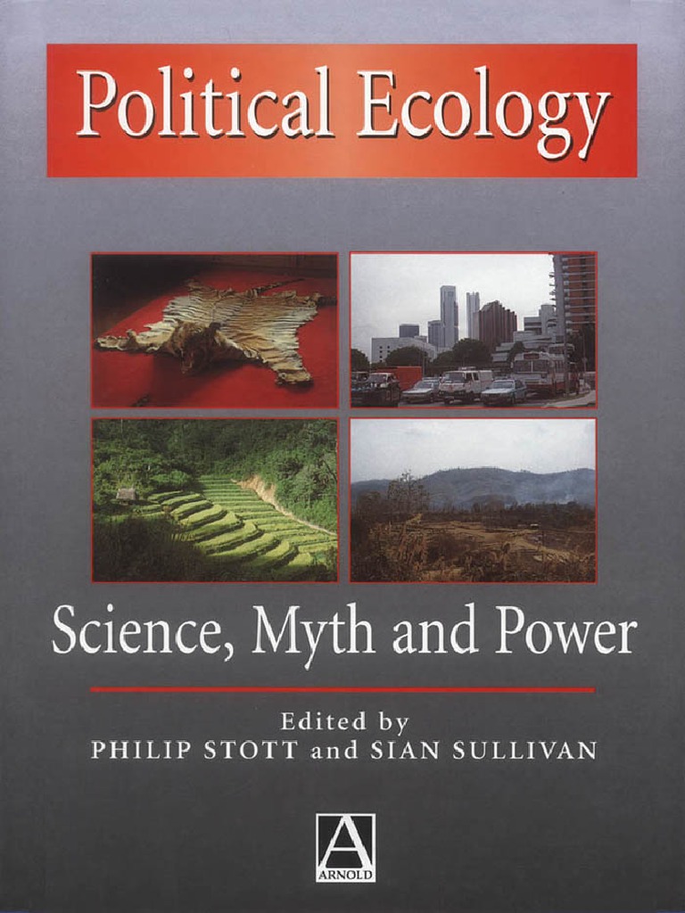 Philip Stott, Sian Sullivan - Political Ecology - Science, Myth and Power (An Arnold Publication ...