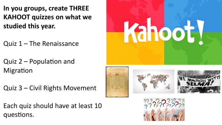 Create Kahoot quizzes on Renaissance, Population, Rights | PDF