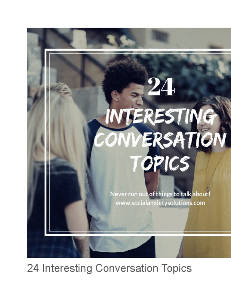 24 Engaging Conversation Starters | PDF | Conversation | Anxiety