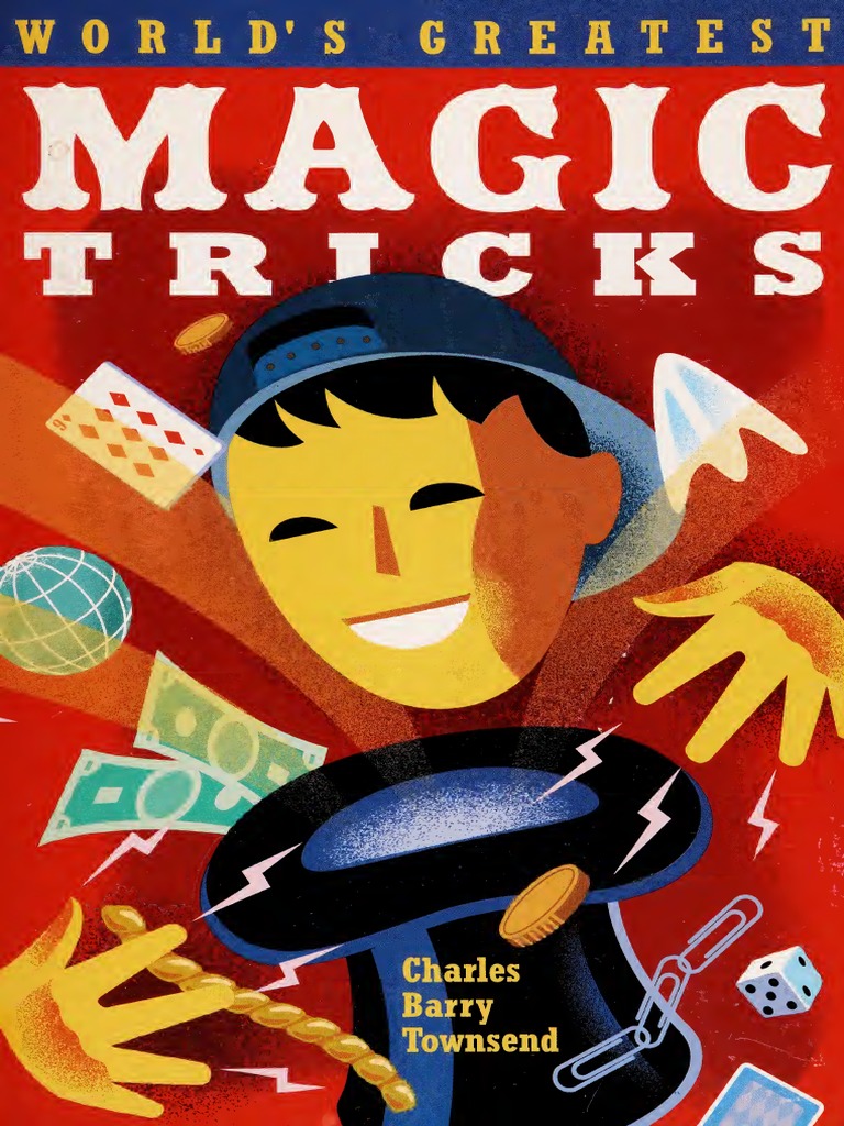 World's Greatest Magic Tricks | PDF | Magic (Illusion) | Electric Charge