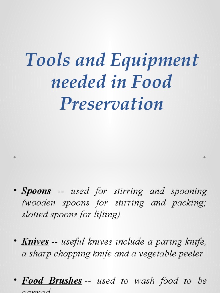 Tools and Equipment Needed in Food Preservation | PDF