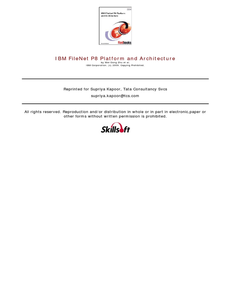 Ibm Filenet P8 Platform and Architecture: Reprinted For Supriya Kapoor, Tata Consultancy Svcs ...