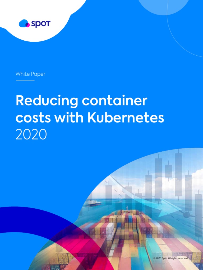 Reducing Container Costs With Kubernetes: White Paper | PDF | Cloud ...