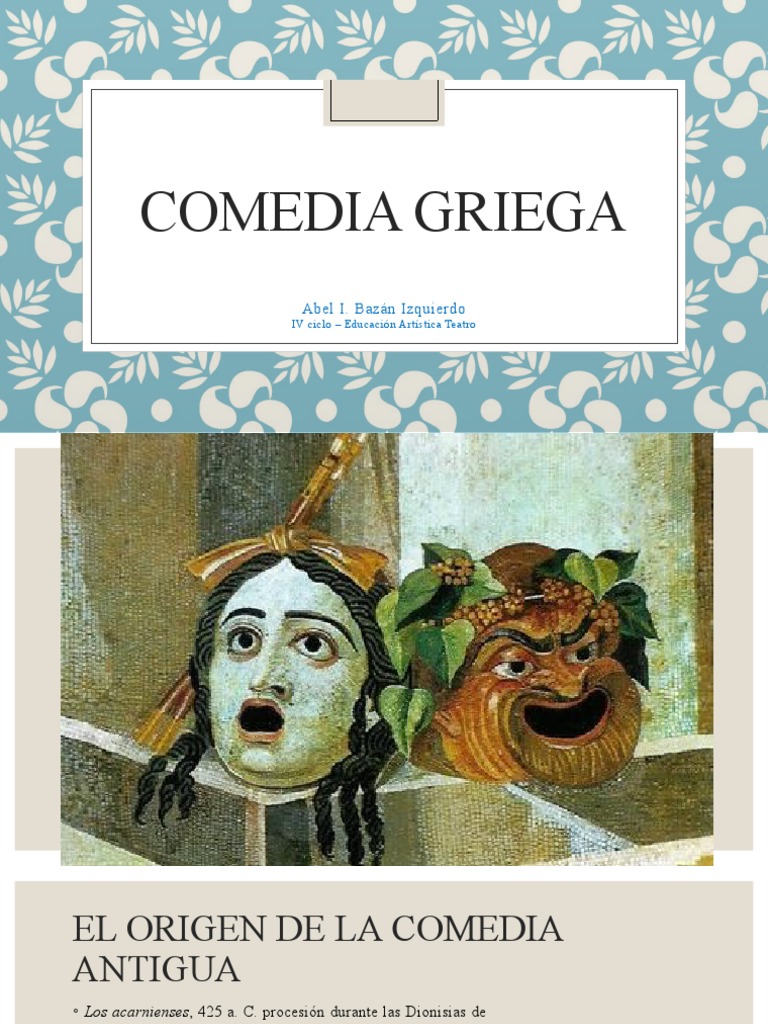 Orígenes y características de la comedia griega antigua | PDF | Teatro ...