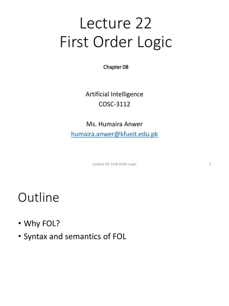 First Order Logic: Artificial Intelligence COSC-3112 Ms. Humaira Anwer ...