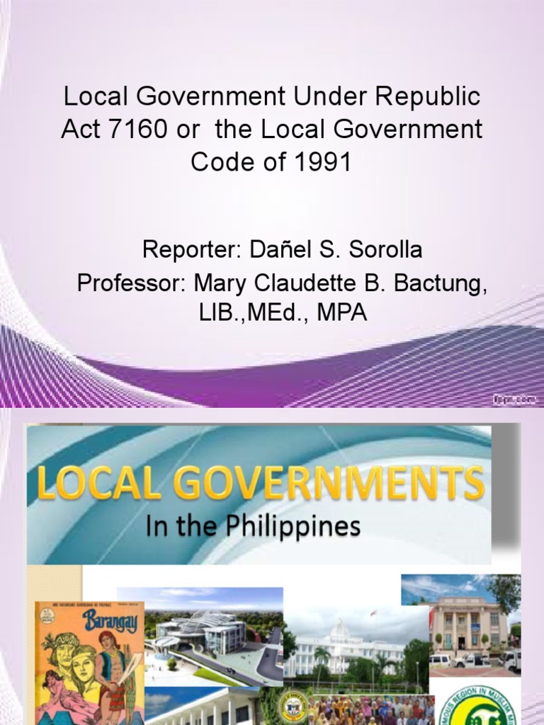 Sorolla, Danel - Powerpoint - Local Government Under Republic Act 7160 ...