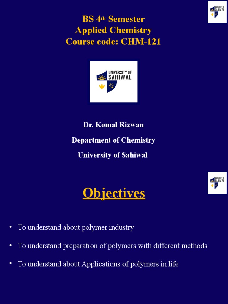 BS4 Semester Applied Chemistry Course Code: CHM-121: Dr. Komal Rizwan ...