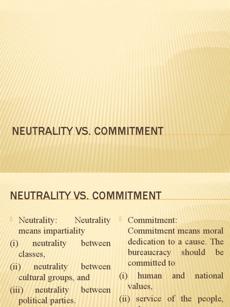 7-Neutrality Vs | PDF | Bureaucracy | Max Weber