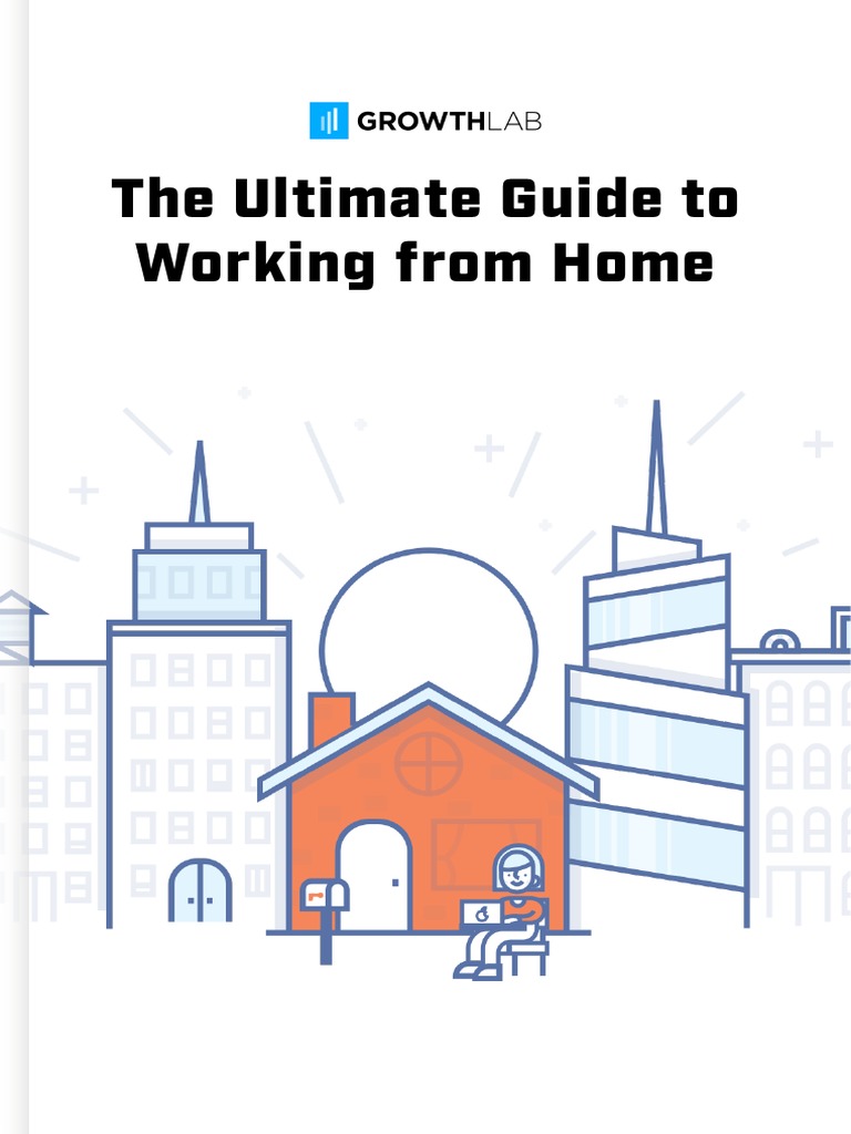 Growthlab Ultimate Guide To Working From Home PDF | PDF | Telecommuting ...