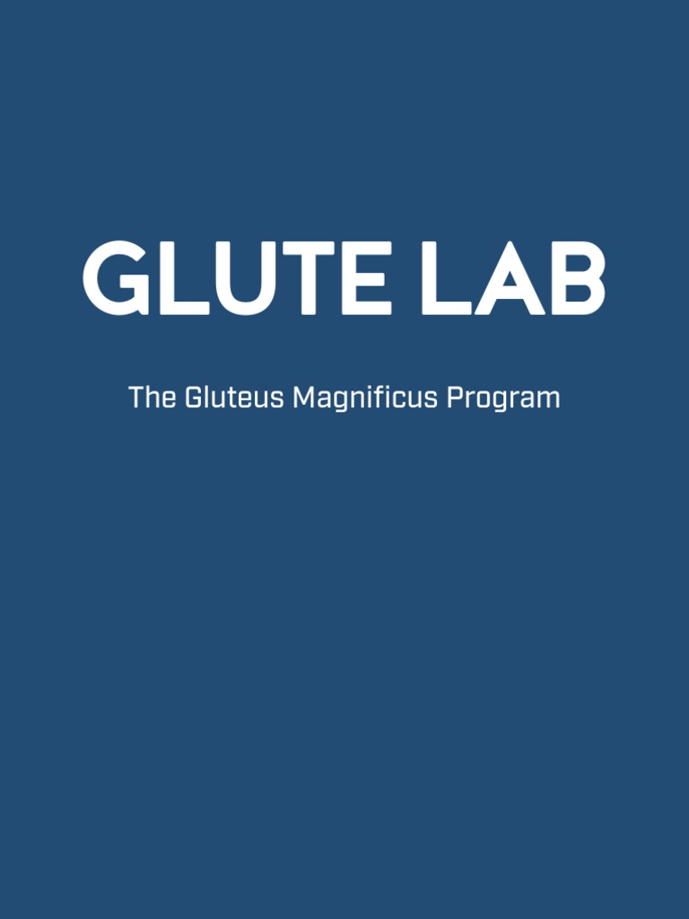 Glute Lab: The Gluteus Magnificus Program | PDF | Human Anatomy ...