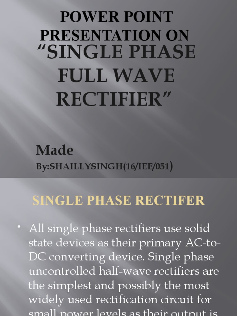 Single Phase Full Wave Rectifier Overview | PDF | Rectifier ...