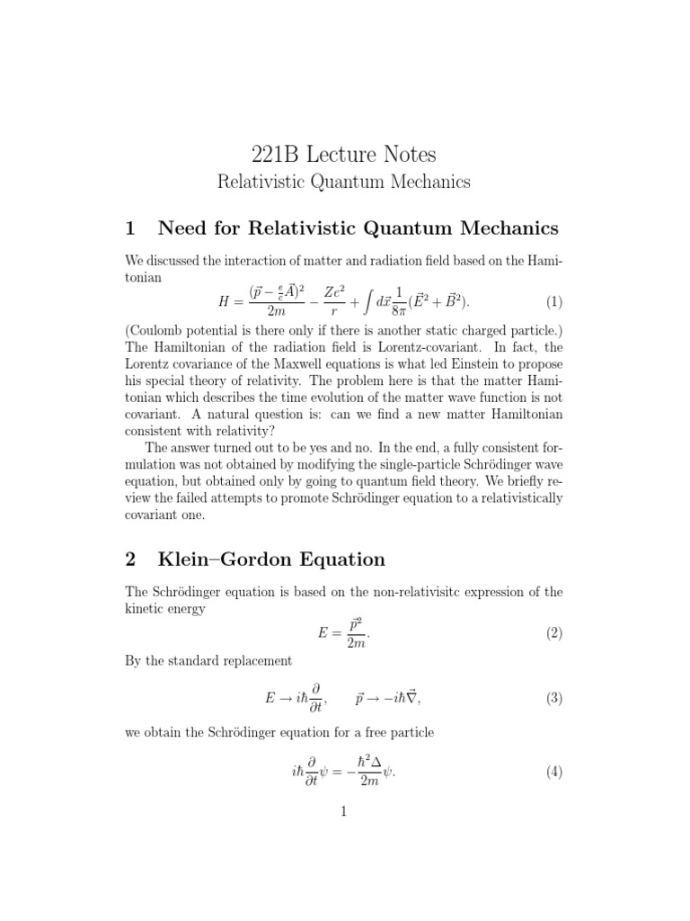 221B Lecture Notes: Relativistic Quantum Mechanics 1 Need For ...