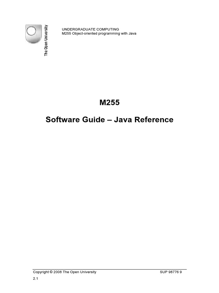 M255 Software Guide - Java Reference: Undergraduate Computing M255 ...