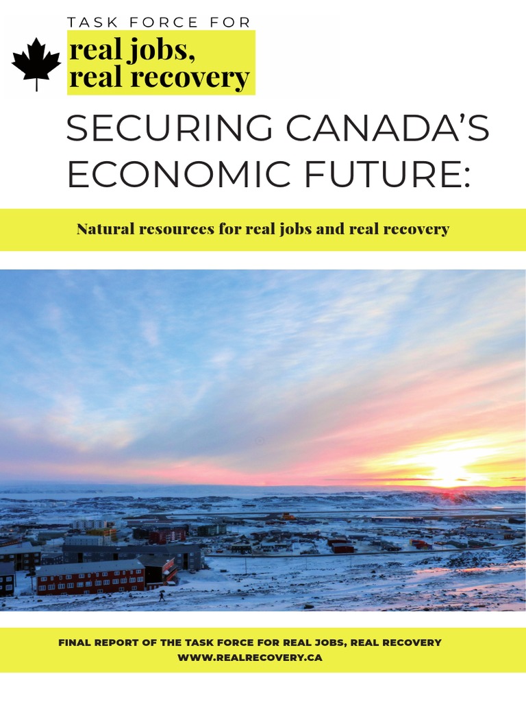 Securing Canada's Economic Future: Natural Resources For Real Jobs and ...