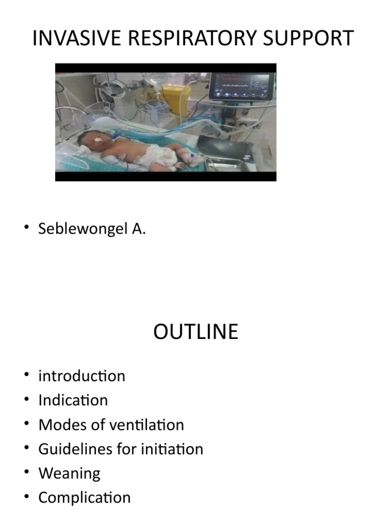 Invasive Respiratory Support - Seblewongel | PDF | Breathing ...