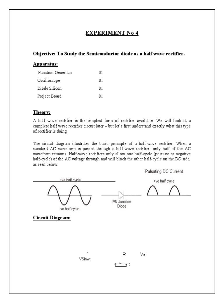 Experiment No 4: Objective: To Study The Semiconductor Diode As A Half Wave Rectifier. Apparatus ...