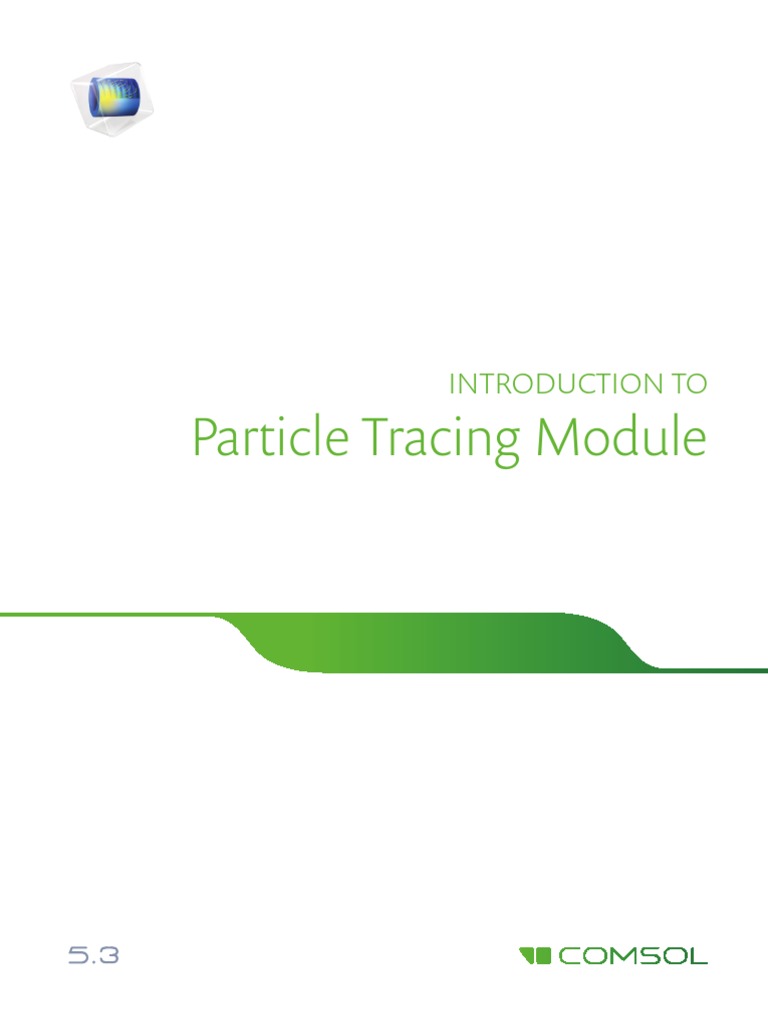 Particle Tracing Module: Introduction To | PDF | Hamiltonian Mechanics | Force