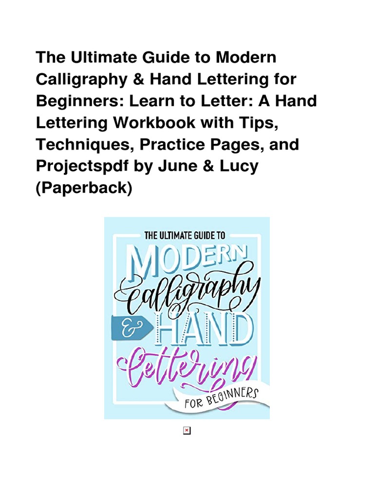 The Ultimate Guide To Modern Calligraphy PDF | PDF | Books