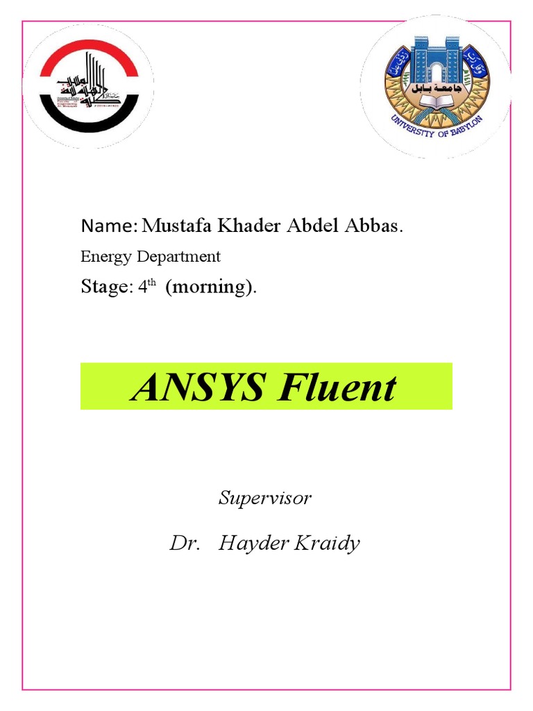 ANSYS Fluent: Name: Mustafa Khader Abdel Abbas. Stage: (Morning) | Download Free PDF ...