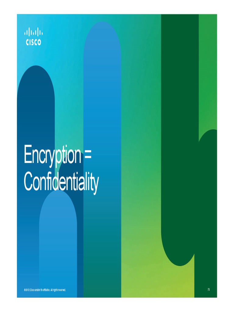 Encryption Confidentiality: © 2012 Cisco And/or Its Affiliates. All ...