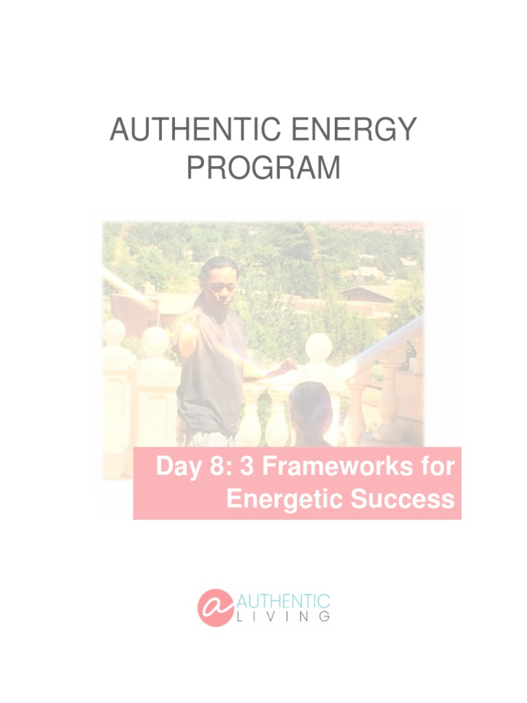 Authentic Energy Program: Day 8: 3 Frameworks For Energetic Success ...