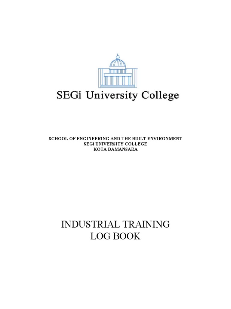Industrial Training Log Book: School of Engineering and The Built ...