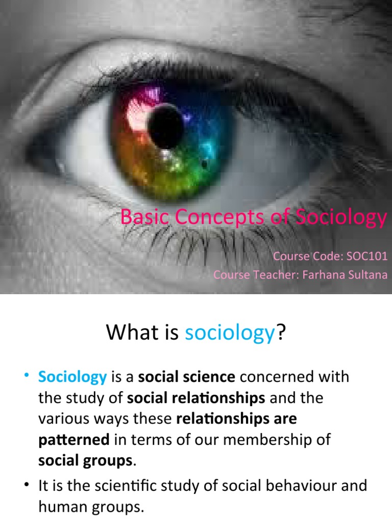 Basic Concepts of Sociology: Course Code: SOC101 Course Teacher ...