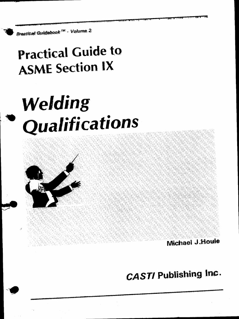 ASME Sec 9 Practical Guide To Welding Qualifications PDF | PDF