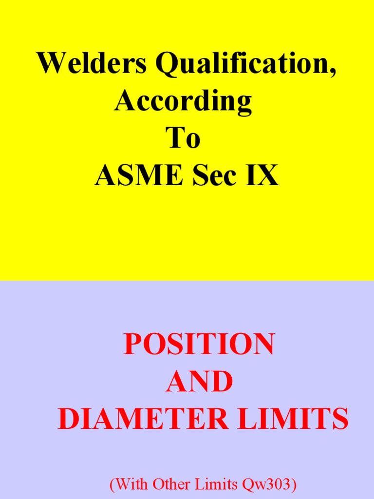 Welders Qualification, According To Asme Sec Ix | PDF | Pipe (Fluid ...