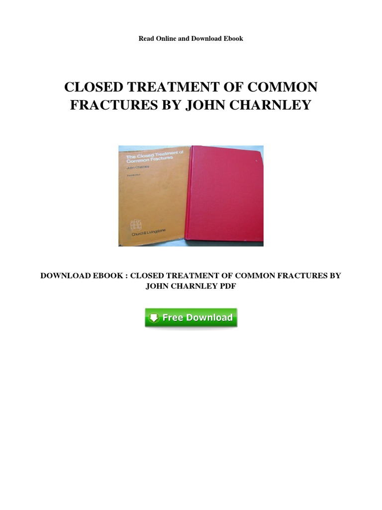 Closed Treatment of Common Fractures by John Charnley: Read Online and ...