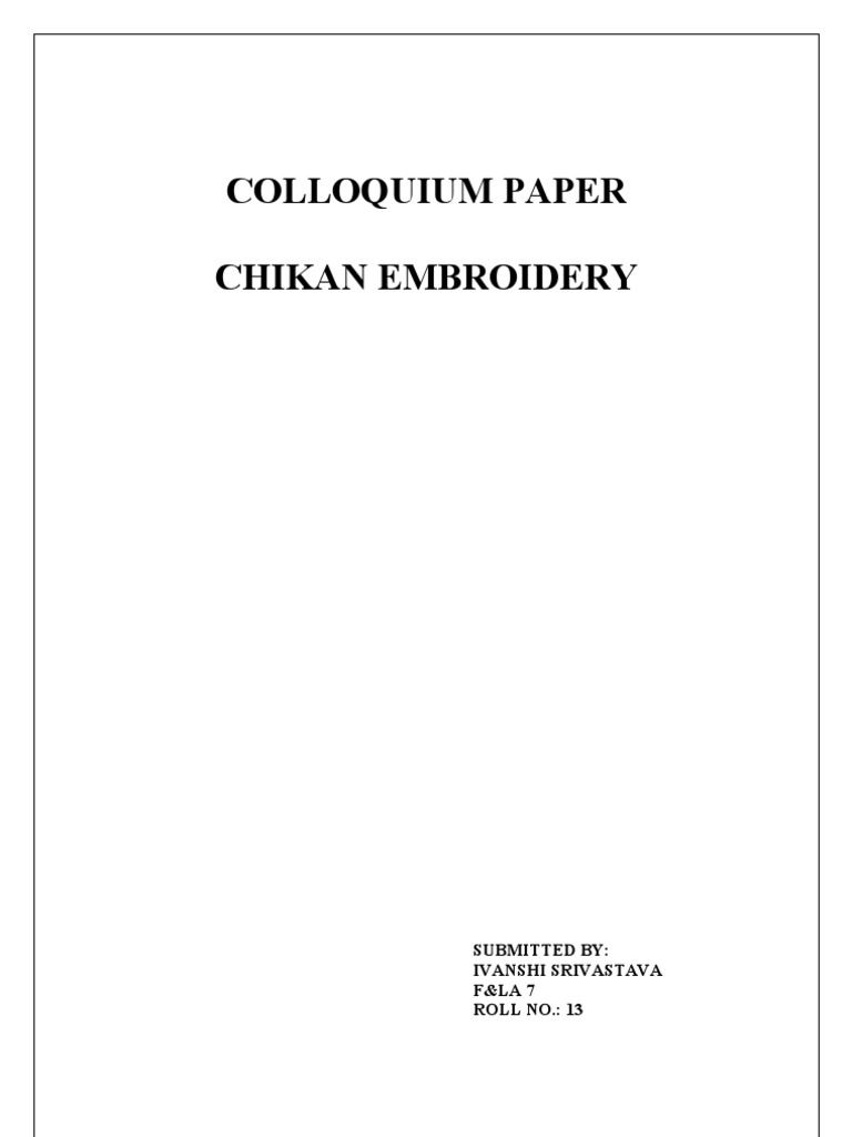 Colloquium Paper Chikan Embroidery: Submitted By: Ivanshi Srivastava F ...