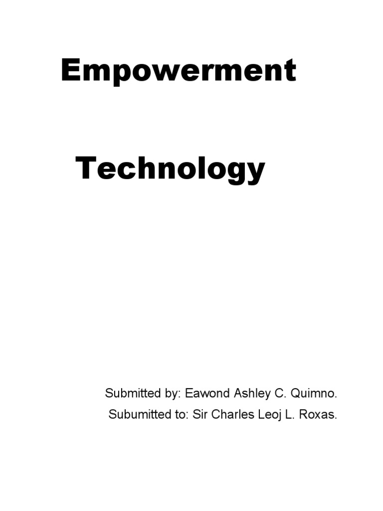 Empowerment Technology: Submitted By: Eawond Ashley C. Quimno ...