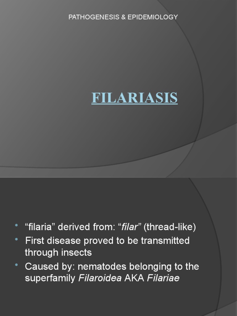 Filariasis: Pathogenesis & Epidemiology | PDF | Medical Specialties ...