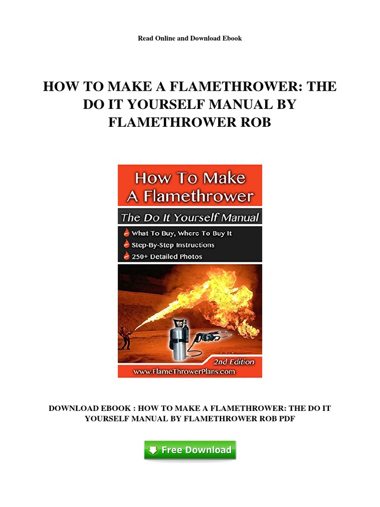How To Make A Flamethrower The Do It Yourself Manual by Flamethrower ...