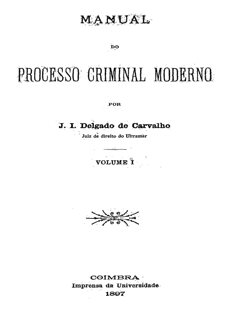 Processo Criminal Moderno: Uma Análise dos Princípios Fundamentais e ...