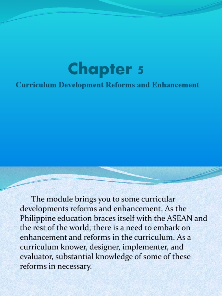 Chapter 5 Curriculum Devt Reforms and Enhancement | PDF | Curriculum | Critical Thinking