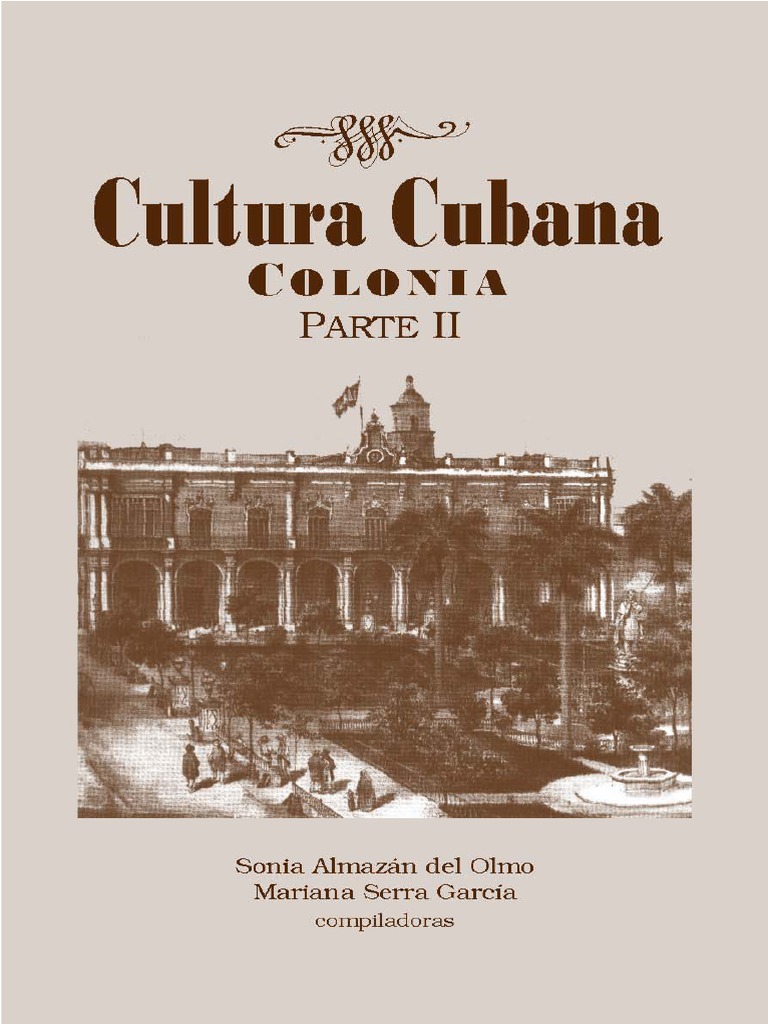 Cultura Cubana. Colonia Parte II (Selección de Lectura) | PDF | Cuba ...