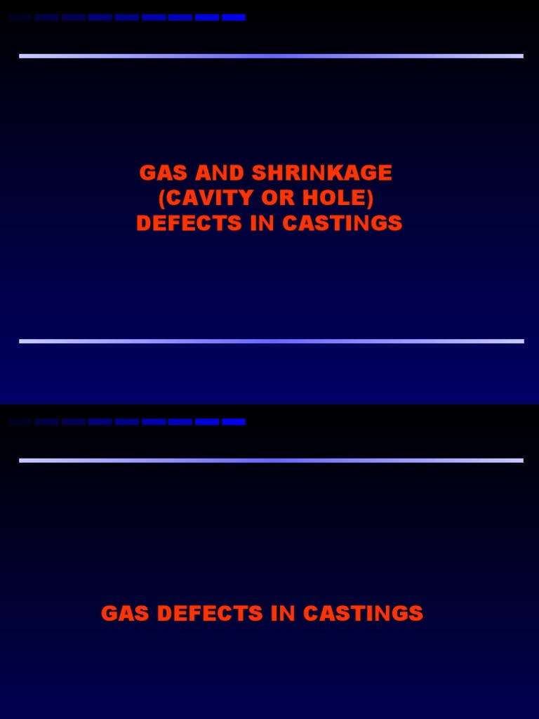 Gas and Shrinkage (Cavity or Hole) Defects in Castings | PDF | Casting ...