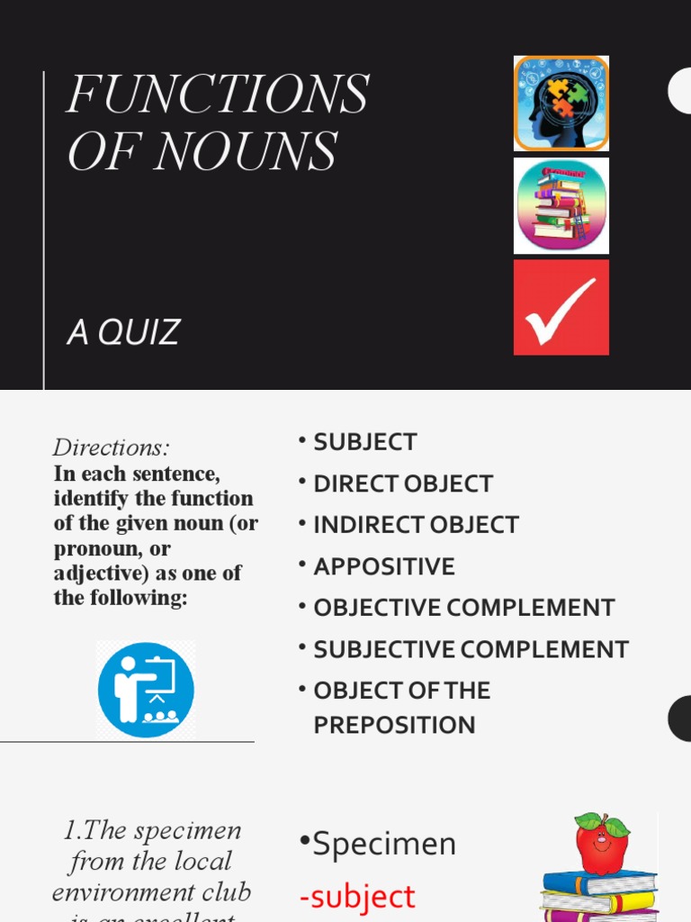 Functions of Nouns Quiz | PDF | Object (Grammar) | Noun