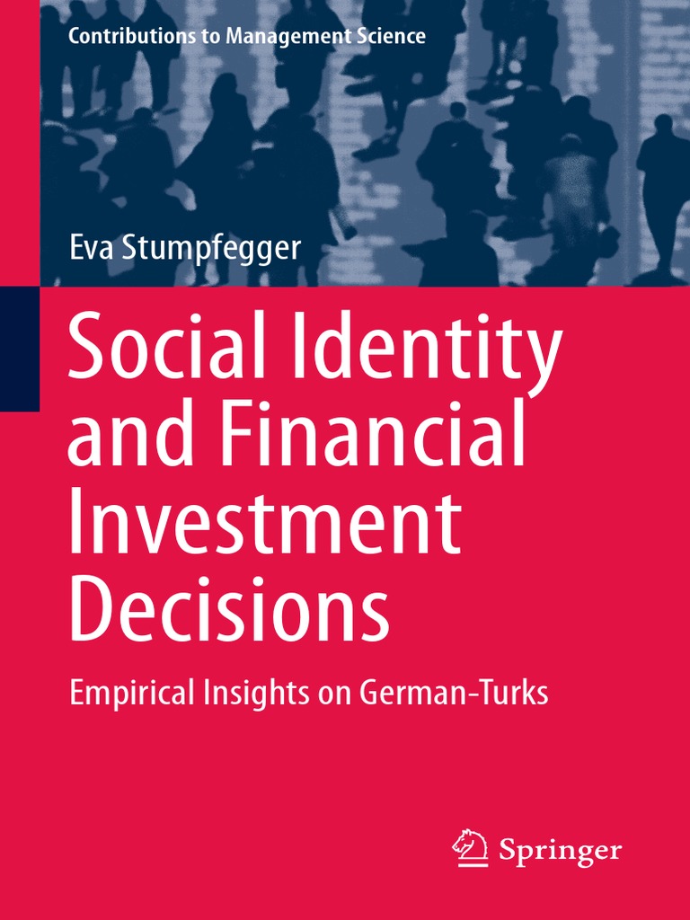 Social Identity and Financial Investment Decisions: Eva Stumpfegger ...