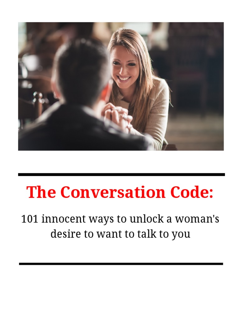 The Conversation Code:: 101 Innocent Ways To Unlock A Woman's Desire To ...