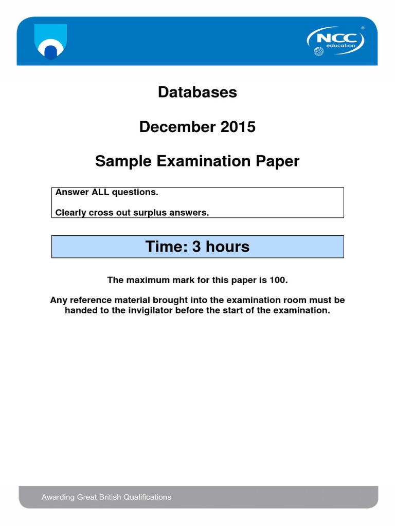 Databases December 2015 Sample Examination Paper: Answer ALL Questions. Clearly Cross Out ...