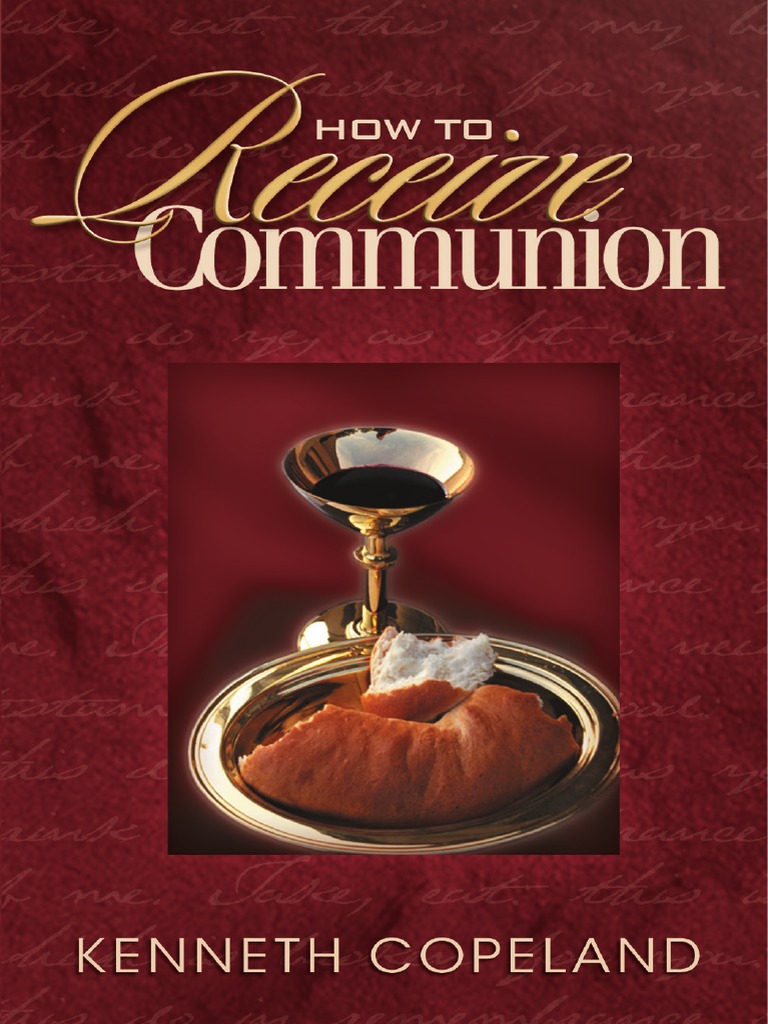 Communion Provides Instructions: Kenneth Copeland Publications | PDF ...
